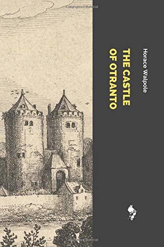 The Castle of Otranto: A Gothic Story by Horace Walpole | Goodreads