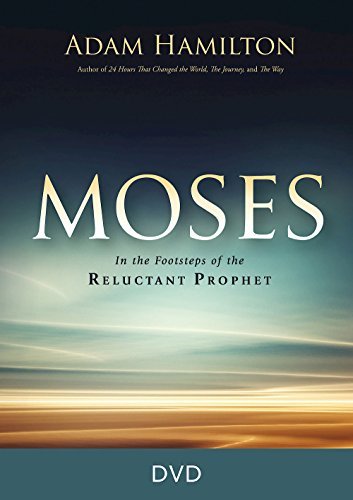 Moses DVD: In the Footsteps of the Reluctant Prophet by Adam Hamilton ...