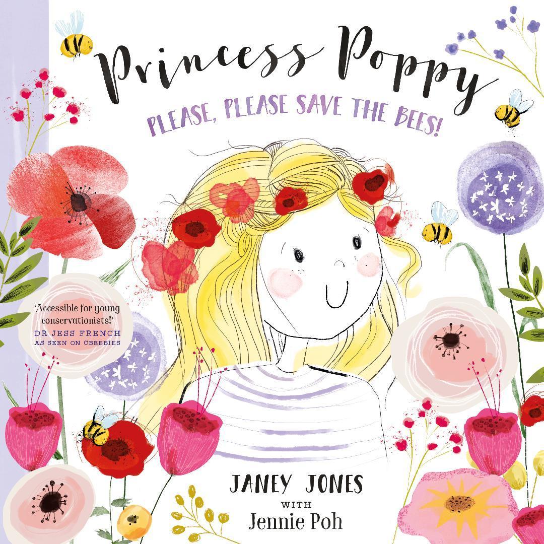 Princess Poppy Please Please Save The Bees by Janey Louise Jones ...