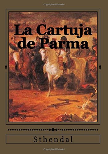 La Cartuja de Parma (Spanish Edition) by Stendhal | Goodreads