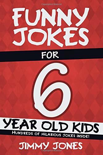 Funny Jokes For 6 Year Old Kids: Hundreds of really funny, hilarious ...