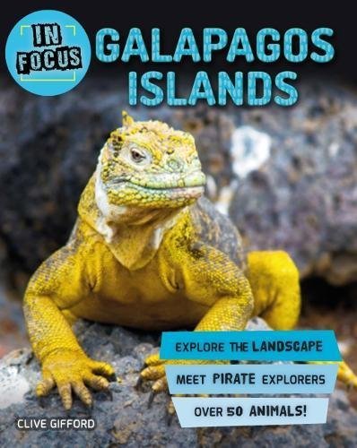 In Focus: Galapagos Islands by Clive Gifford | Goodreads