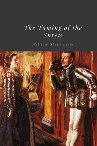 The Taming of the Shrew by William Shakespeare by William Shakespeare ...