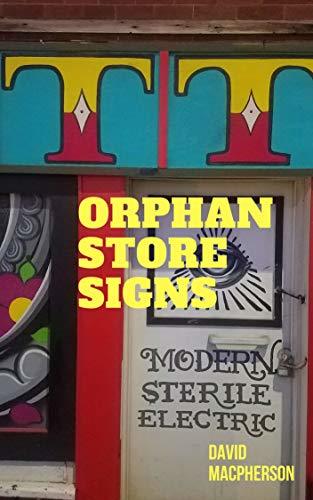 Orphan Store Signs by David Macpherson | Goodreads