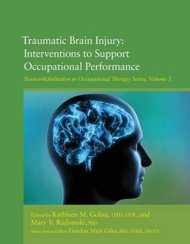 Traumatic Brain Injury: Interventions to Support Occupational ...