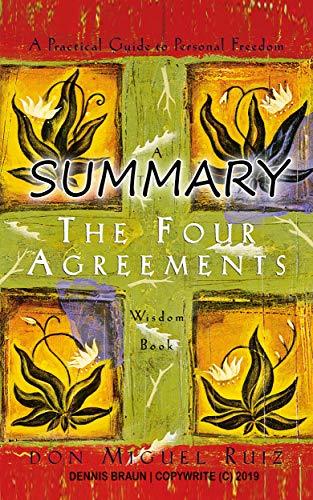 Summary | The Four Agreements by Don Miguel Ruiz by Dennis Braun ...