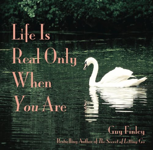 Life Is Real Only When You Are CD Album by Guy Finley | Goodreads