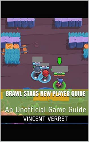 Brawl Stars New Player Guide: An Unofficial Game Guide by Vincent ...