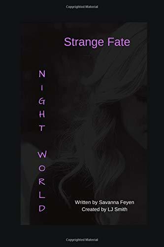 Strange Fate: Created by LJ Smith by Savanna Feyen | Goodreads