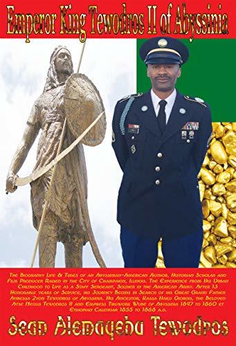 Emperor King Tewodros II Of Abyssinia: The Beloved Warrior Spiritual ...