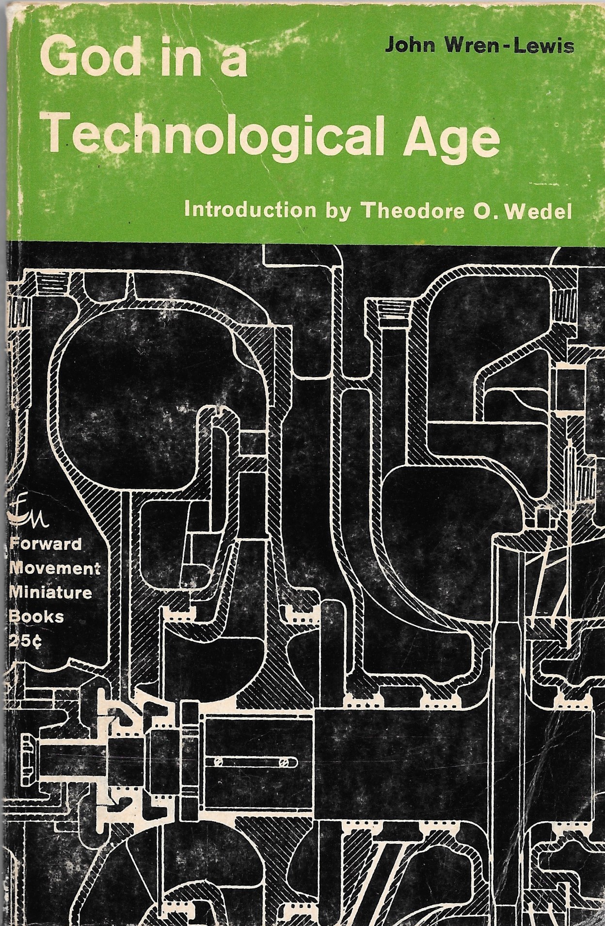 God in a Technological Age by John Wren-Lewis | Goodreads