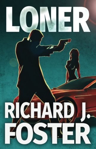 Loner by Mr Richard J Foster | Goodreads