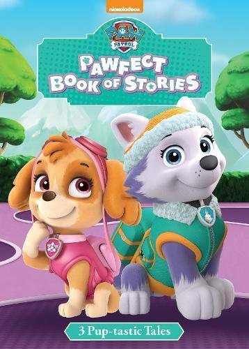 Nickelodeon PAW Patrol PAWfect Book of Stories: 3 Pup-tastic Tales by ...