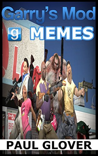 Garry's Mod Memes by Memes | Goodreads