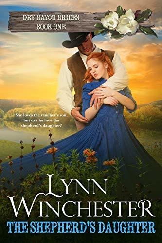 The Shepherd's Daughter (Dry Bayou Brides #1) by Lynn Winchester | Goodreads