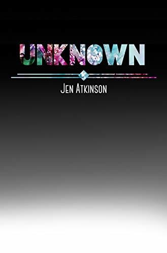 Unknown (The Untouched Trilogy #2) by Jen Atkinson | Goodreads