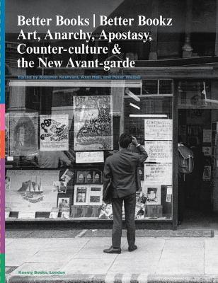 Better Books / Better Bookz: Art, Anarchy, Apostasy: Counter-Culture ...