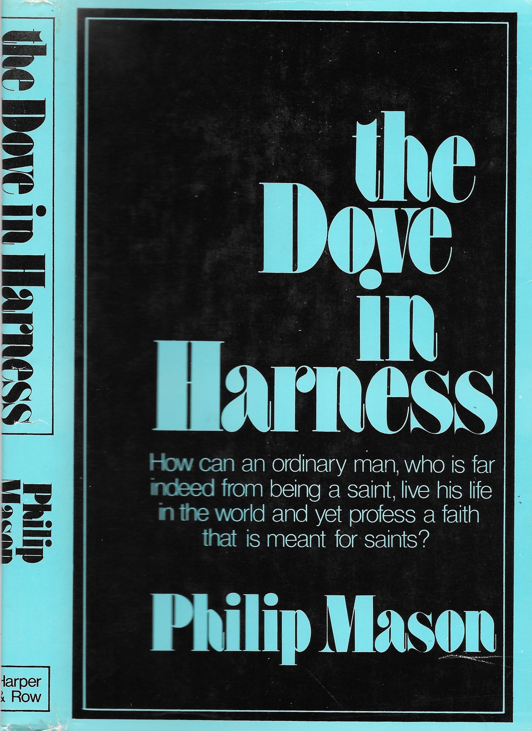 The dove in harness by Philip Mason | Goodreads