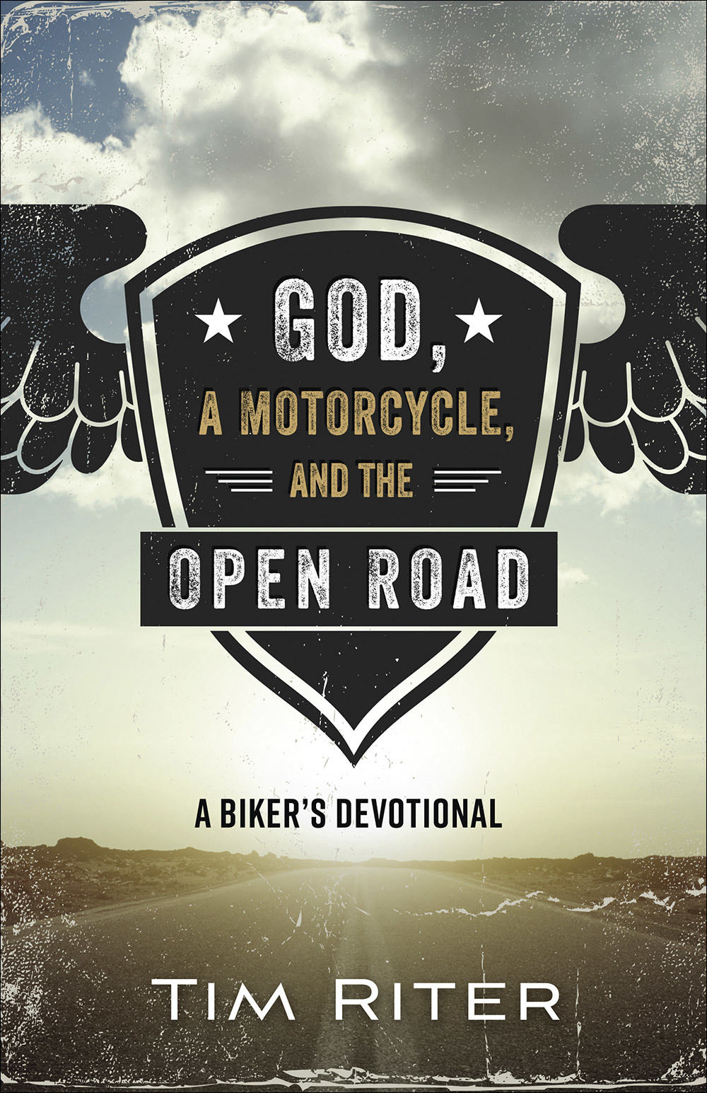God, a Motorcycle, and the Open Road: A Biker's Devotional by Tim Riter ...