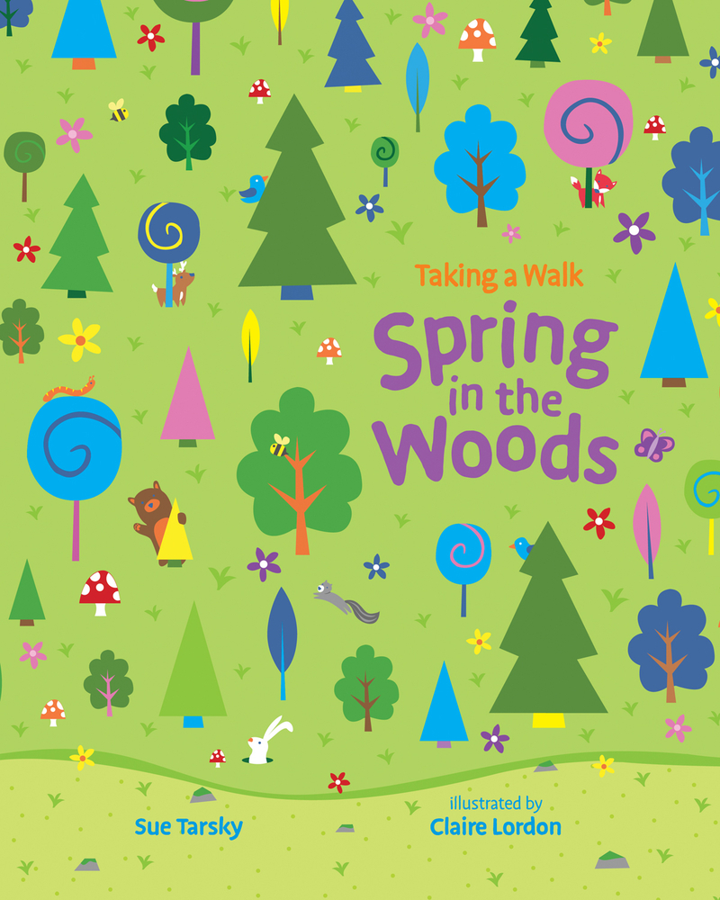 Spring in the Woods (Taking a Walk) by Sue Tarsky | Goodreads