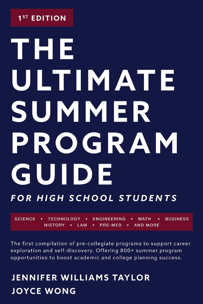 The Ultimate Summer Program Guide: For High School Students by Jennifer ...