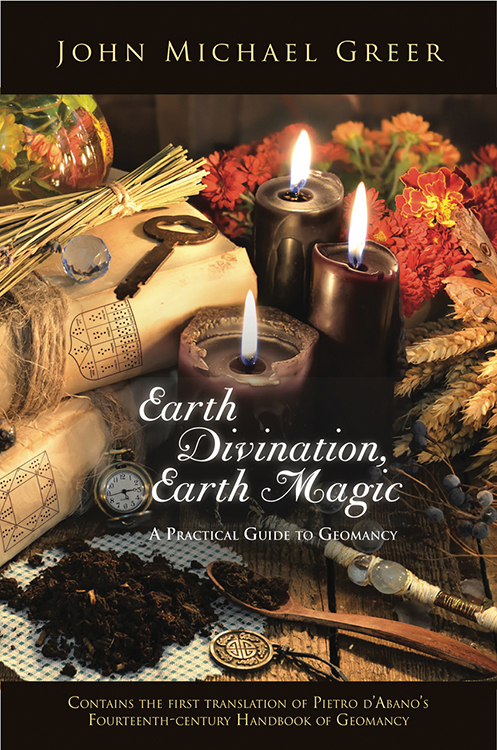 Earth Divination, Earth Magic: A Practical Guide to Geomancy by John ...