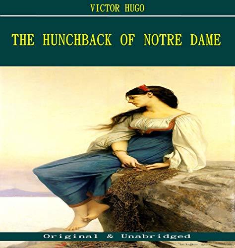 The Hunchback of Notre Dame - Victor Hugo (ANNOTATED) by Victor Hugo ...
