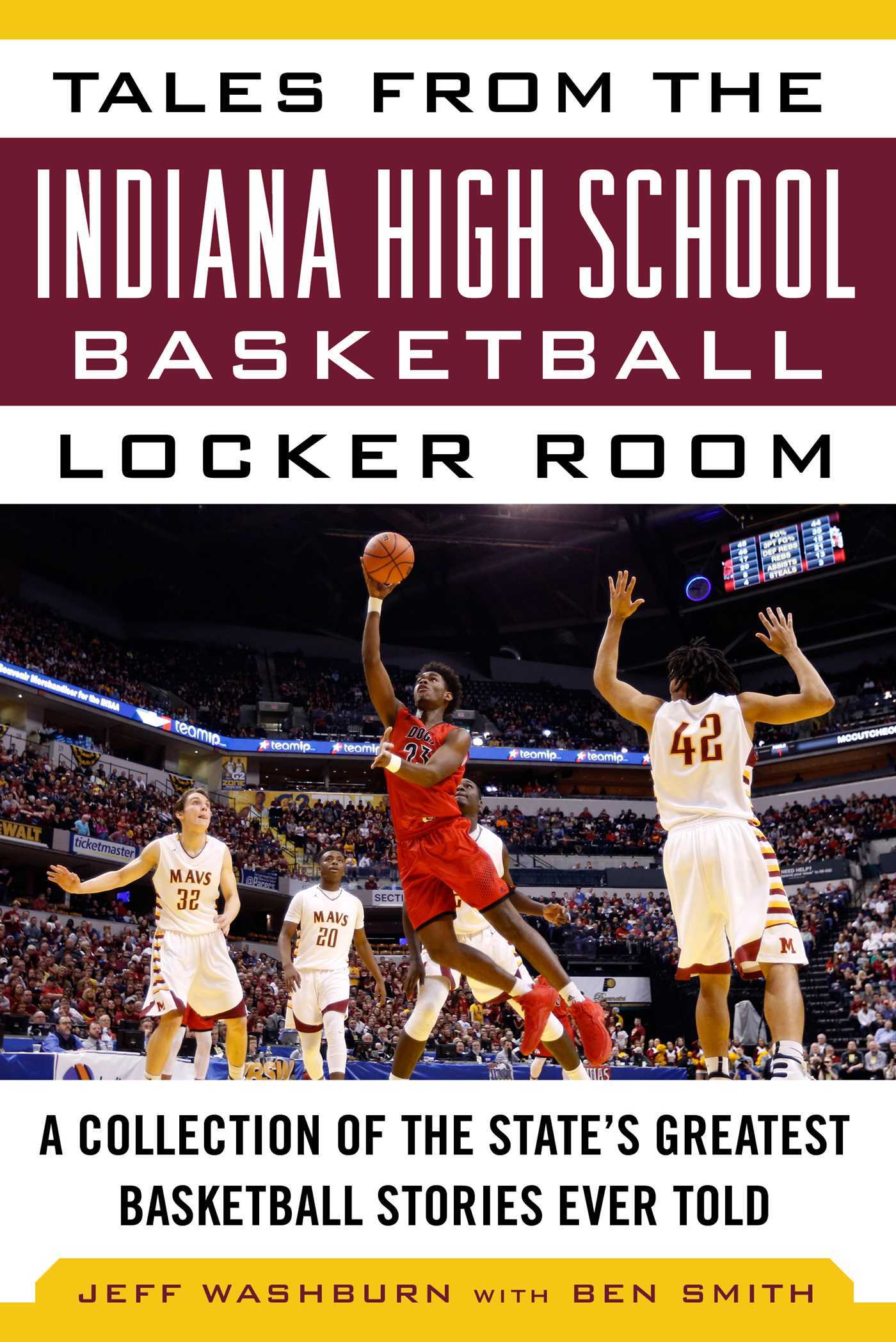 Tales from the Indiana High School Basketball Locker Room: A Collection ...