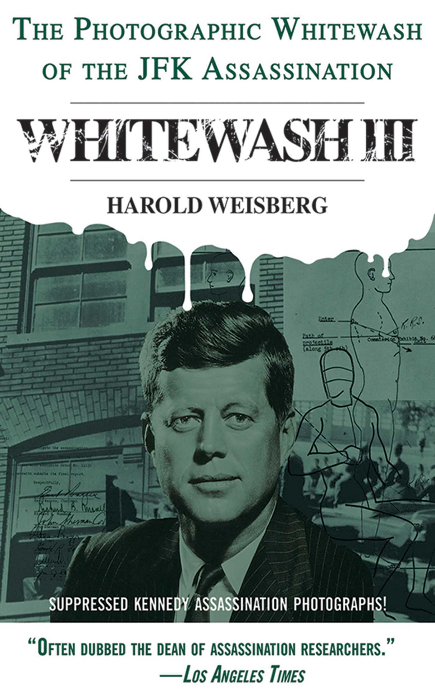 Whitewash III: The Photographic Whitewash of the JFK Assassination by ...