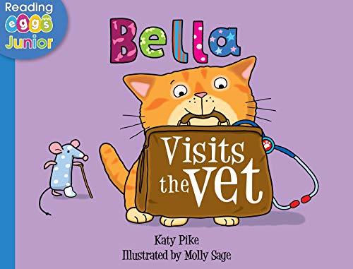 Bella Visits the Vet (Bella the Cat Book 7) by Katy Pike | Goodreads