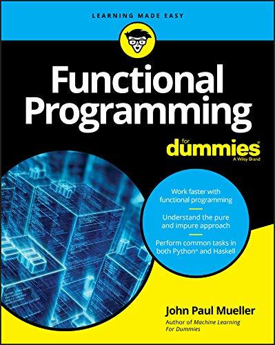 Functional Programming For Dummies by John Paul Mueller | Goodreads