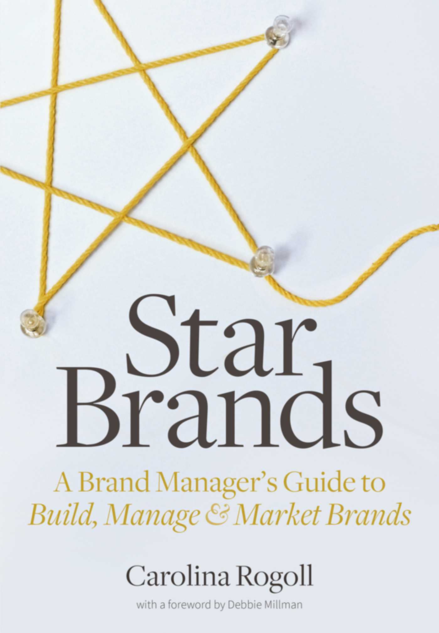 Star Brands: A Brand Manager's Guide to Build, Manage Market Brands by ...