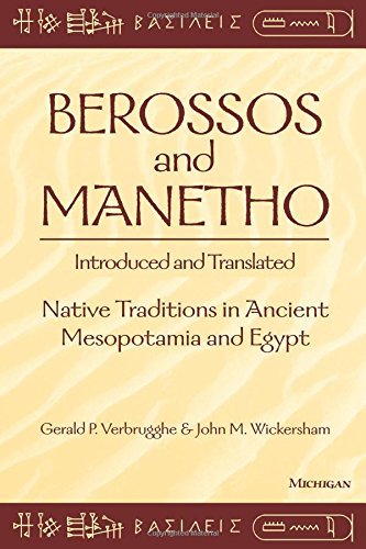 Berossos and Manetho: Native Traditions in Ancient Mesopotamia and ...
