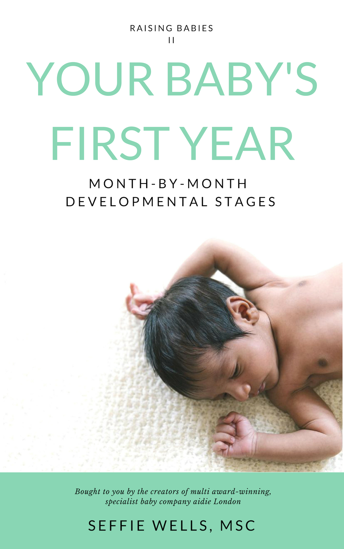 Your Baby's First Year: Month by month Developmental Milestones by ...