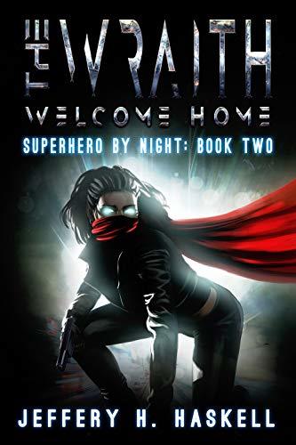 The Wraith: Welcome Home by Jeffery H. Haskell | Goodreads