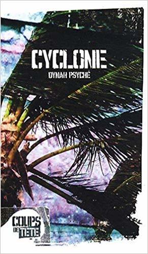 Cyclone by Dynah Psyché | Goodreads