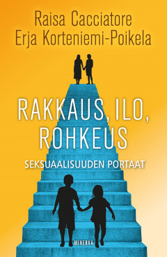 Rakkaus, ilo, rohkeus - Seksuaalisuuden portaat by Raisa Cacciatore | Goodreads