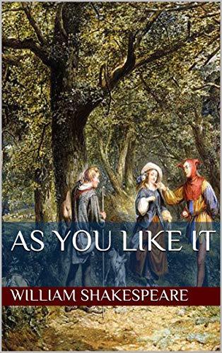 As You Like It : (Annotated) by William Shakespeare | Goodreads