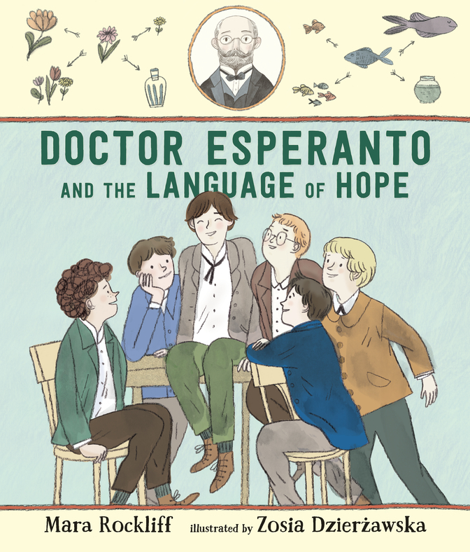 Doctor Esperanto and the Language of Hope by Mara Rockliff | Goodreads