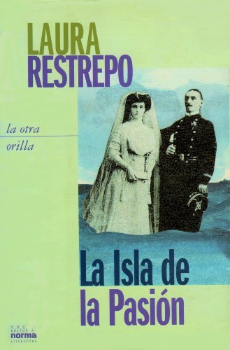 La isla de la pasion by Laura Restrepo | Goodreads