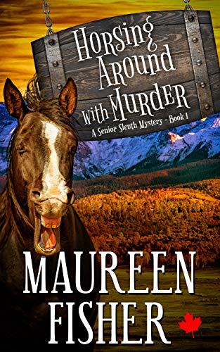 Horsing Around with Murder by Maureen Fisher | Goodreads
