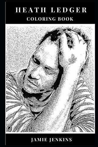 Heath Ledger Coloring Book: Prodigal Director and Pop Icon, Famous ...