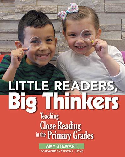 Little Readers, Big Thinkers: Teaching Close Reading in the Primary ...