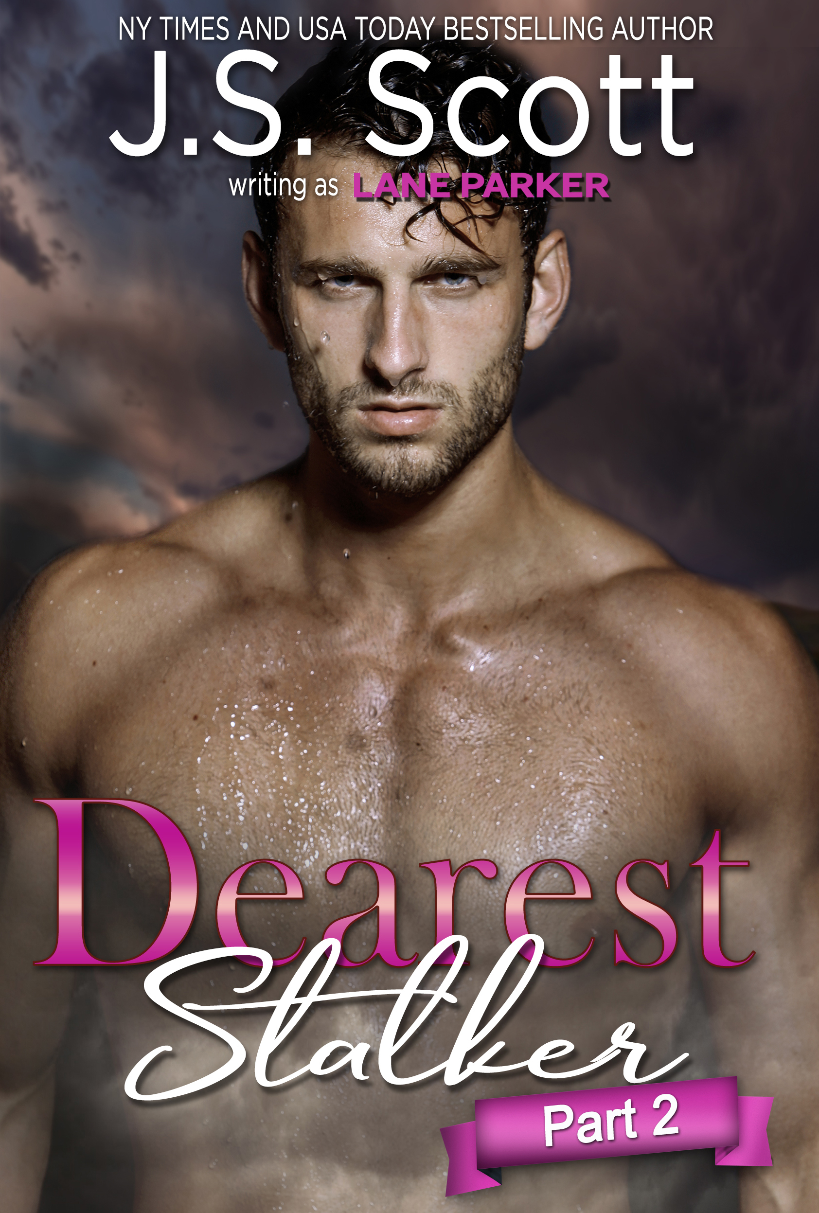 Dearest Stalker: Part 2 by Lane Parker | Goodreads