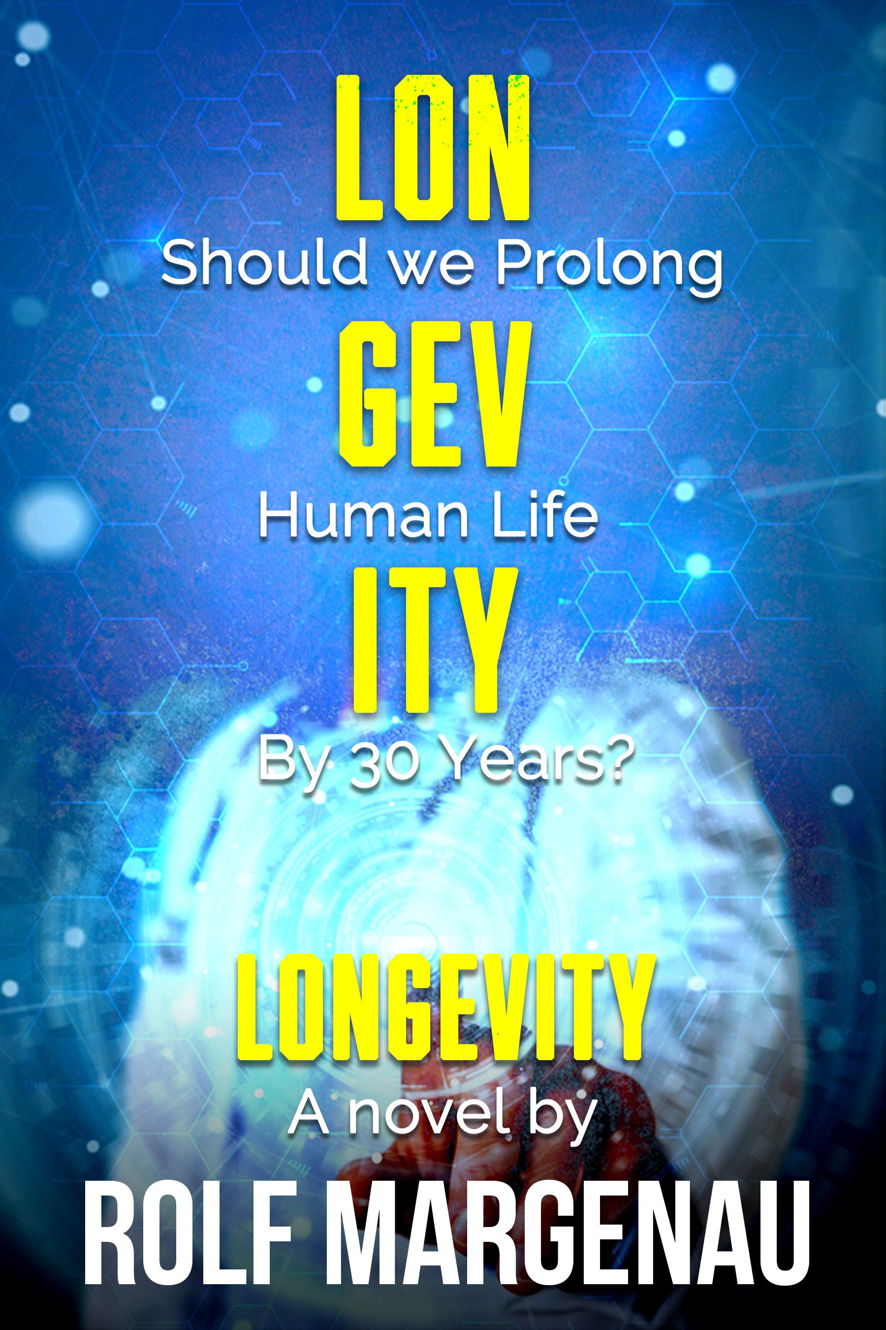 Longevity by Rolf Margenau | Goodreads
