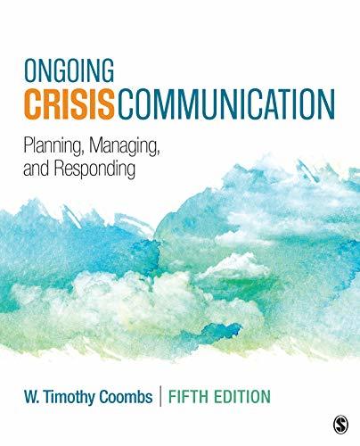 Ongoing Crisis Communication: Planning, Managing, and Responding by ...