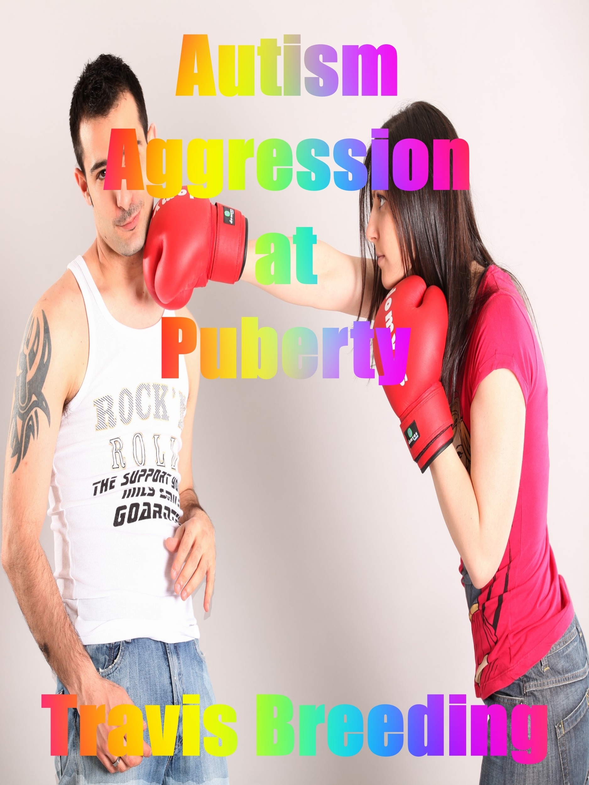 Autism Aggression at Puberty by Travis Breeding | Goodreads