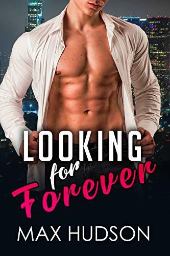 Looking for Forever by Max Hudson | Goodreads