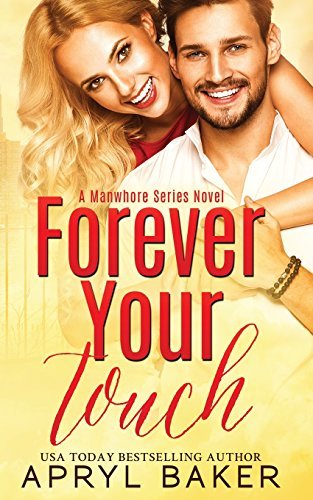 Forever Your Touch by Apryl Baker | Goodreads