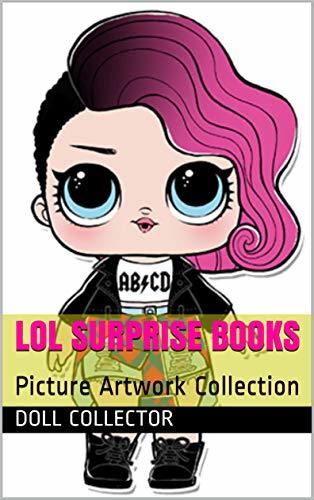 LOL Surprise Books: Picture Artwork Collection by Doll Collector ...
